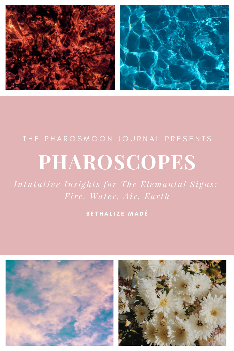 Pharoscopes: Weekly Insights for the Elemental Signs - PharosMoon
